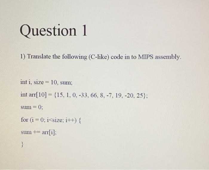 Solved Question 1 1) Translate the following (C-like) code | Chegg.com
