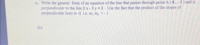 Solved 6. Write the general form of an equation of the line | Chegg.com