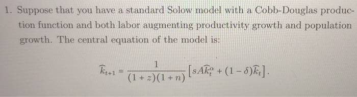 suppose that you have a standard solow model suppose | Chegg.com