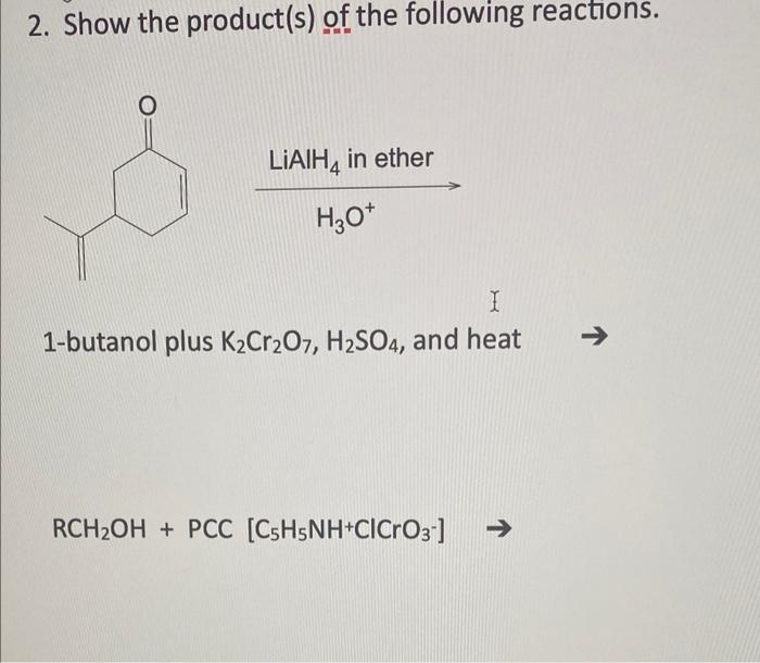 Solved 2. Show the product(s) of the following reactions. | Chegg.com