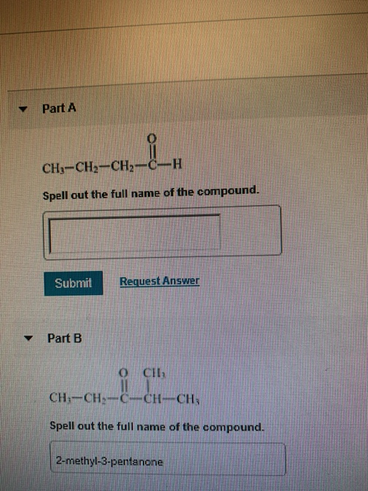 Solved Part A CH3-CH2-CH2-C-H Spell out the full name of the | Chegg.com
