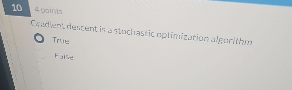Solved 4 ﻿pointsGradient descent is a stochastic | Chegg.com