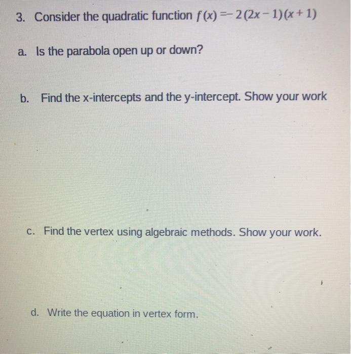 Solved 3. Consider the quadratic function f(x) =-2(2x - | Chegg.com