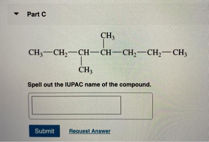 Solved Part C CH3 CH3-CH2-CH-CH-CH2 - CH2 - CH3 | CH3 Spell | Chegg.com