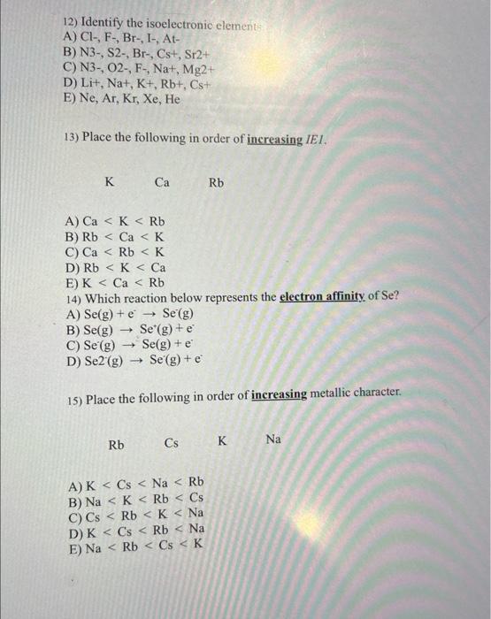 Solved 12) Identify the isoelectronic element A) | Chegg.com