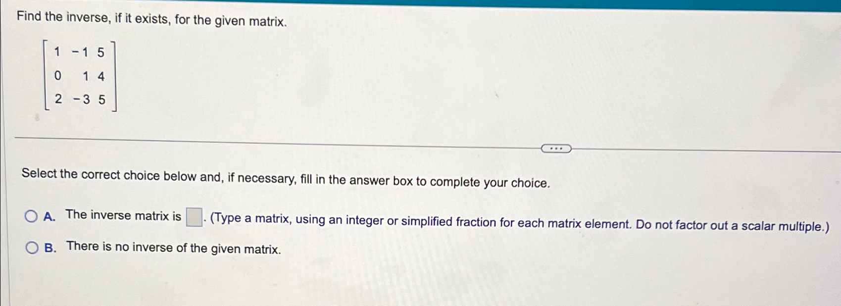Solved Find the inverse, if it exists, for the given | Chegg.com