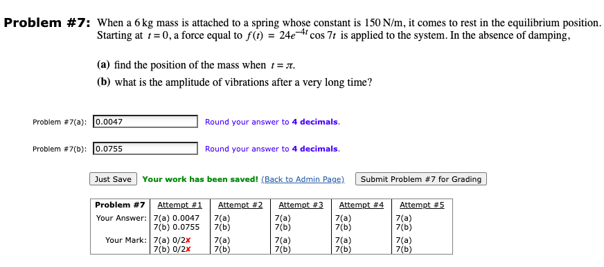Solved Problem #7: When a 6kg ﻿mass is attached to a spring | Chegg.com