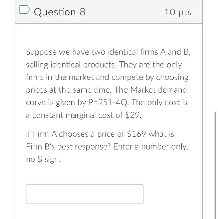 Solved Question 7 10 pts Suppose we have two identical firms | Chegg.com