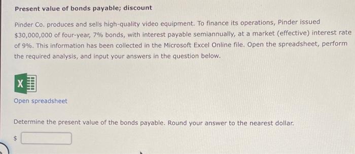 Solved Present value of bonds payable; discount Pinder Co. | Chegg.com
