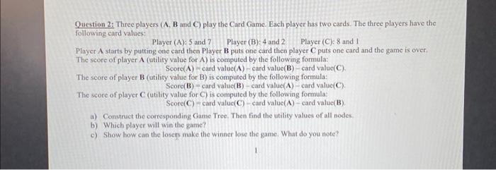Solved Question 2: Three players (A, B and C) play the Card | Chegg.com
