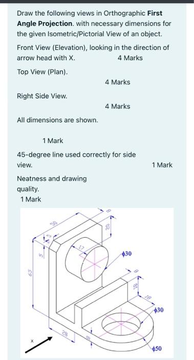 Solved Draw the following views in Orthographic First Angle | Chegg.com