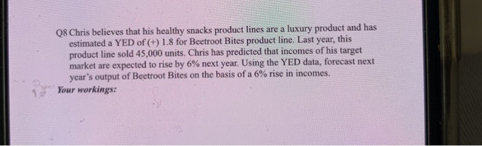Solved Q8 Chris believes that his healthy snacks product | Chegg.com