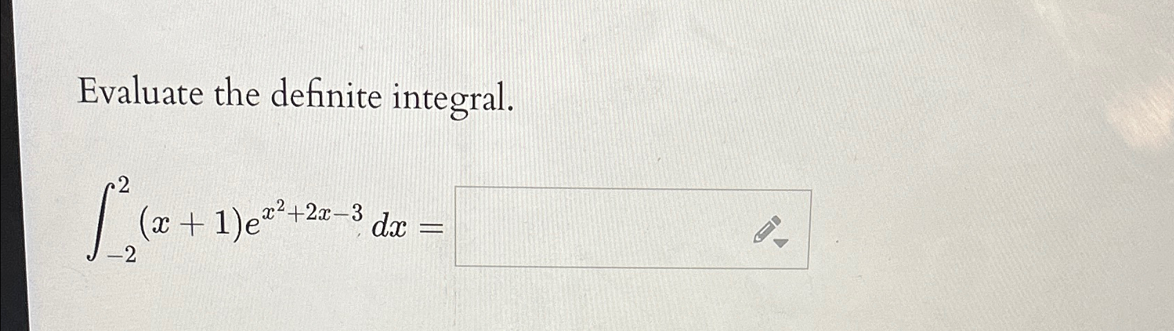 Solved Evaluate the definite integral.∫-22(x+1)ex2+2x-3dx= | Chegg.com