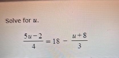 Solved Solve for u.5u-24=18-u+83 | Chegg.com