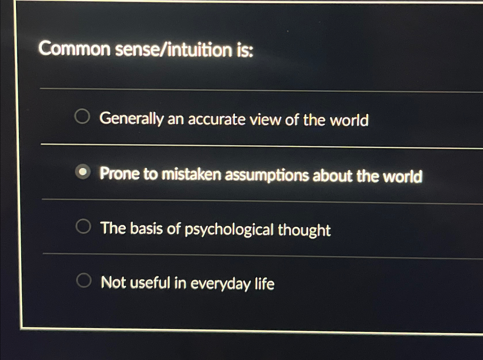 Solved Common sense/intuition is:Generally an accurate view | Chegg.com