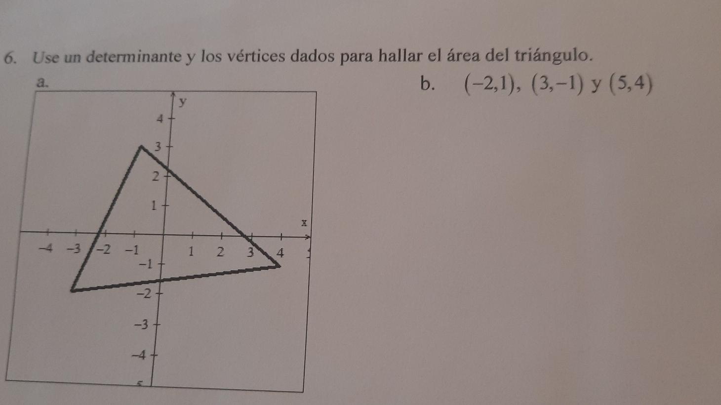 Solved Use a determinant and the given vertices to find the | Chegg.com