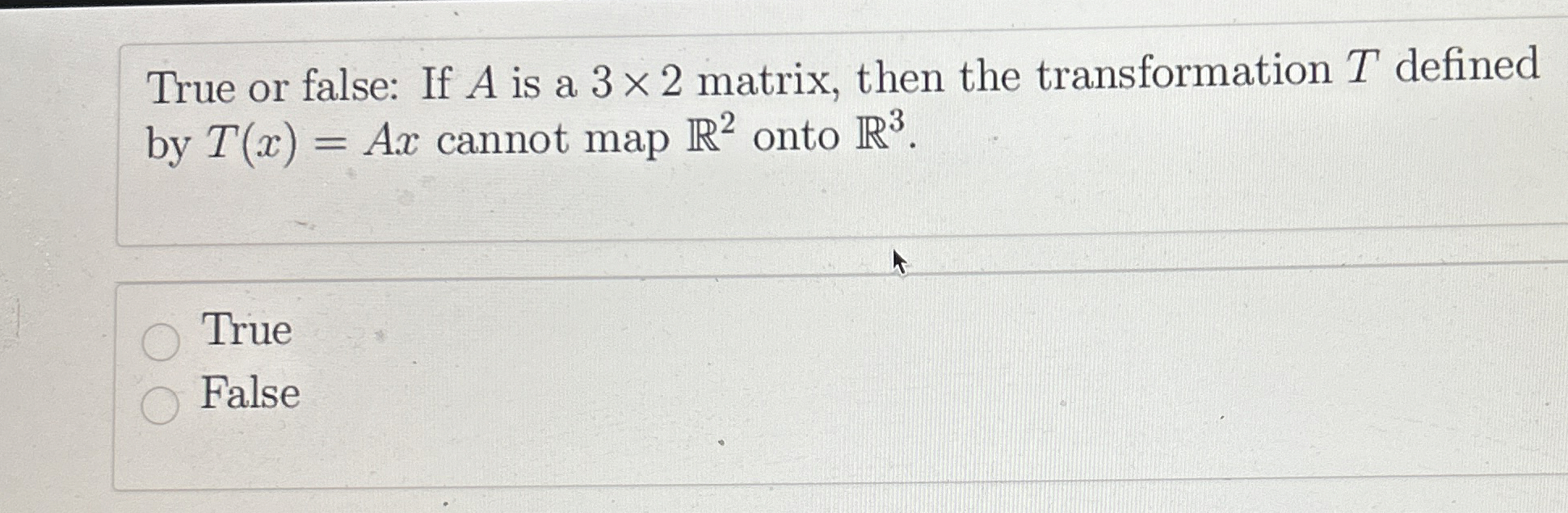 Solved True or false: If A ﻿is a 3×2 ﻿matrix, then the | Chegg.com