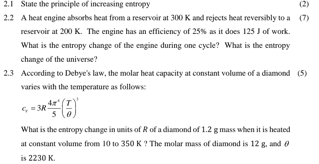 Solved 2.1 ﻿State the principle of increasing entropy2.2 ﻿A | Chegg.com