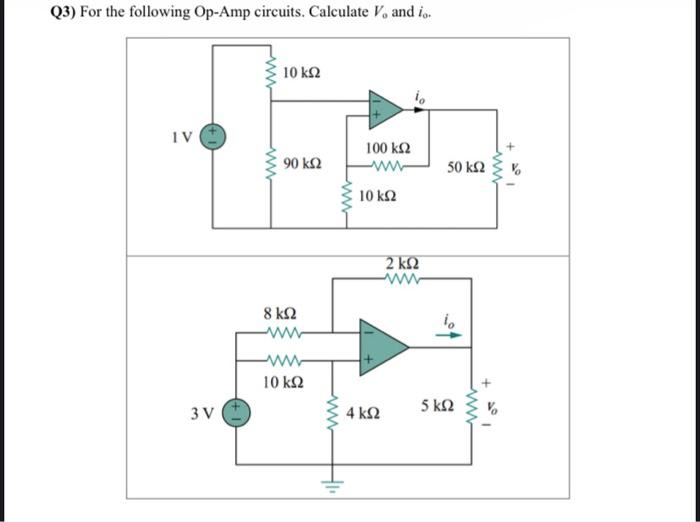 Solved Q3) For the following Op-Amp circuits. Calculate V0 | Chegg.com