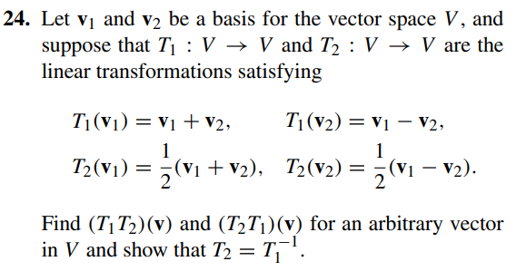 Solved Let v1 ﻿and v2 ﻿be a basis for the vector space V, | Chegg.com
