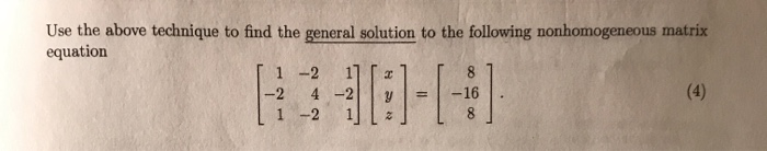 Solved 1. Nonhomogeneous Matrix Equations (Review) Consider | Chegg.com