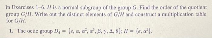 Solved In Exercises 1-6, H is a normal subgroup of the group | Chegg.com