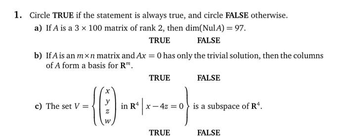 Solved 1. Circle TRUE if the statement is always true, and | Chegg.com Solved 1. Circle TRUE if the statement is always true, and | Chegg.com