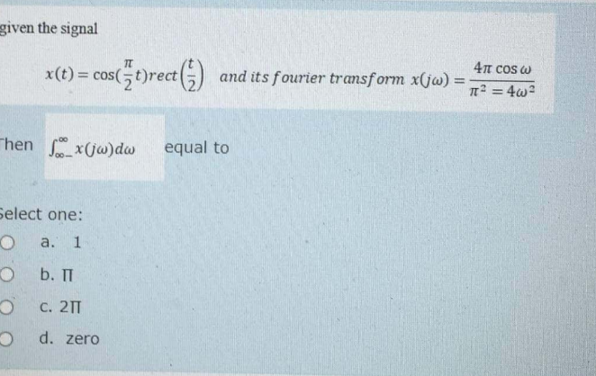 Solved given the signalx(t)=cos(π2t) ﻿rect (t2) ﻿and its | Chegg.com
