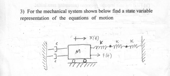 Solved 3) For the mechanical system shown below find a state | Chegg.com