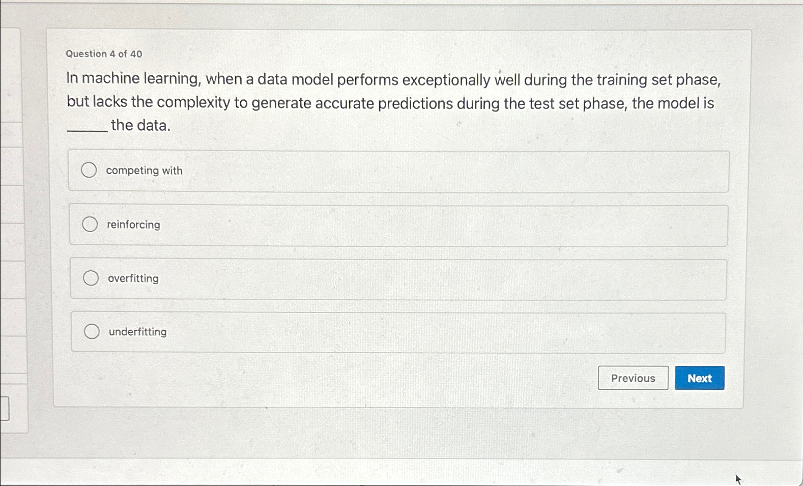 Solved Question 4 ﻿of 40In machine learning, when a data | Chegg.com