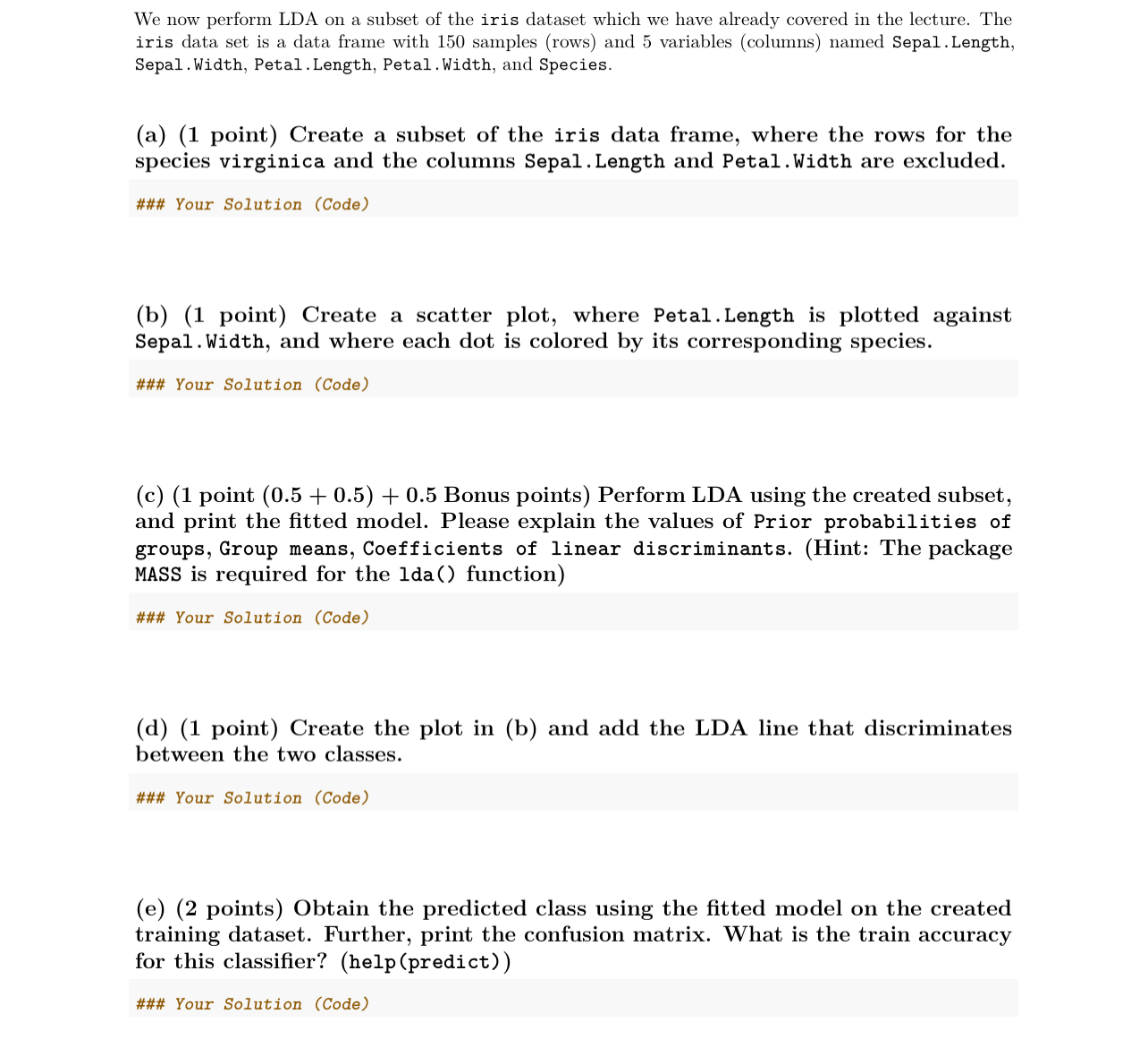 Solved Using R, ﻿we now perform LDA on a subset of the iris | Chegg.com