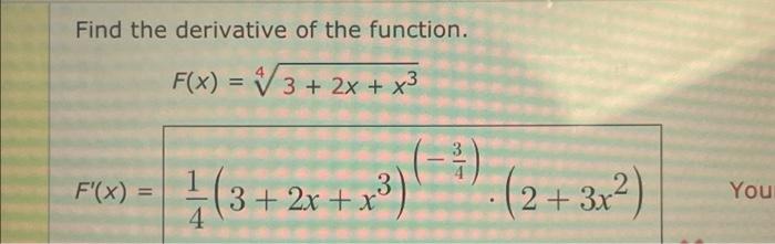 Solved Find the derivative of the function. 4 F(x) = 3 + 2x | Chegg.com