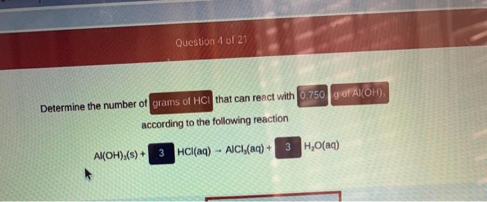 Solved Question 4 of 21 Determine the number of grams of HCI | Chegg.com