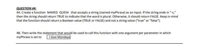 Solved QUESTION H4: 4A. Create a function NAMED QUES4 that | Chegg.com