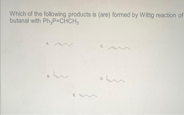 Solved Which of the following products is (are) formed by | Chegg.com