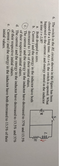 Solved 6. The switch in the RL circuit shown in the figure | Chegg.com