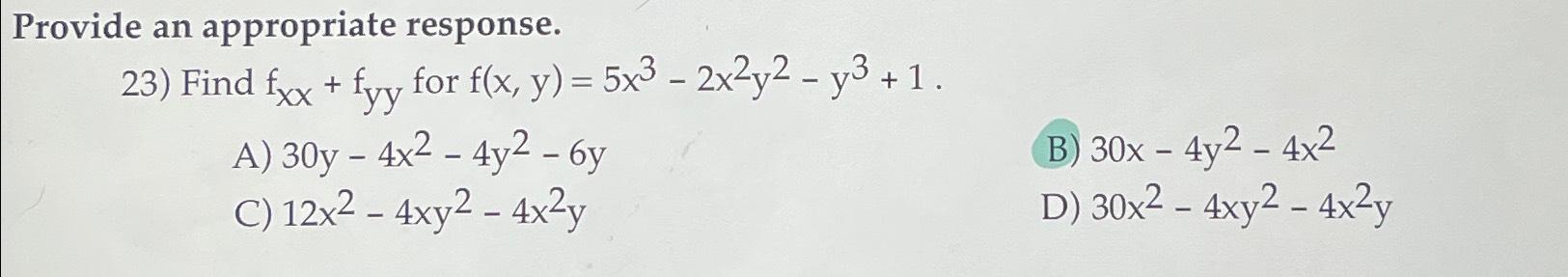 Solved Provide an appropriate response.Find f×+fyy ﻿for | Chegg.com