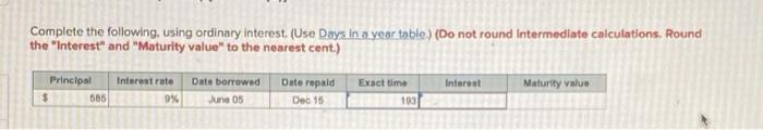 Solved Complete the following using ordinary interest. (Use | Chegg.com