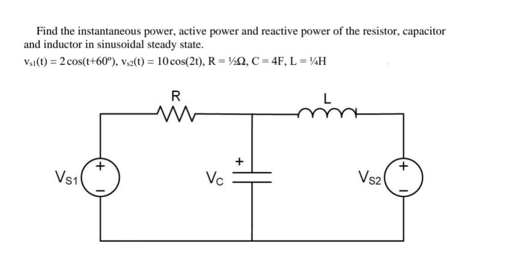 Solved Find the instantaneous power, active power and | Chegg.com