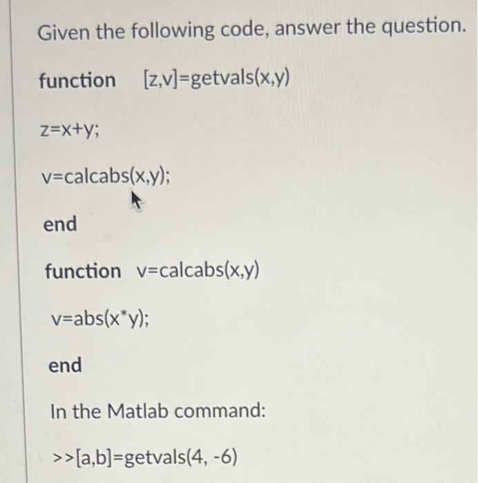 Solved Given the following function: function outstat = | Chegg.com