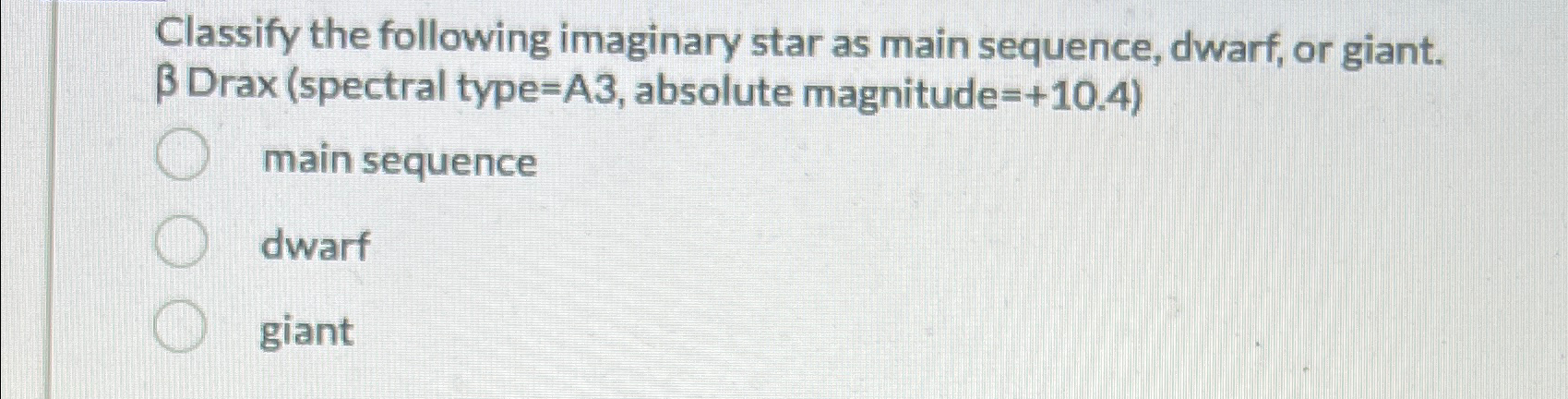 Solved lassify the following imaginary star as main | Chegg.com