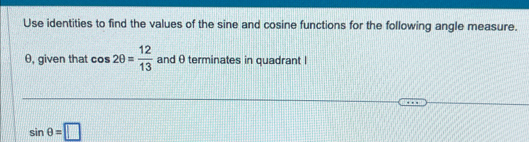 Solved Use identities to find the values of the sine and | Chegg.com