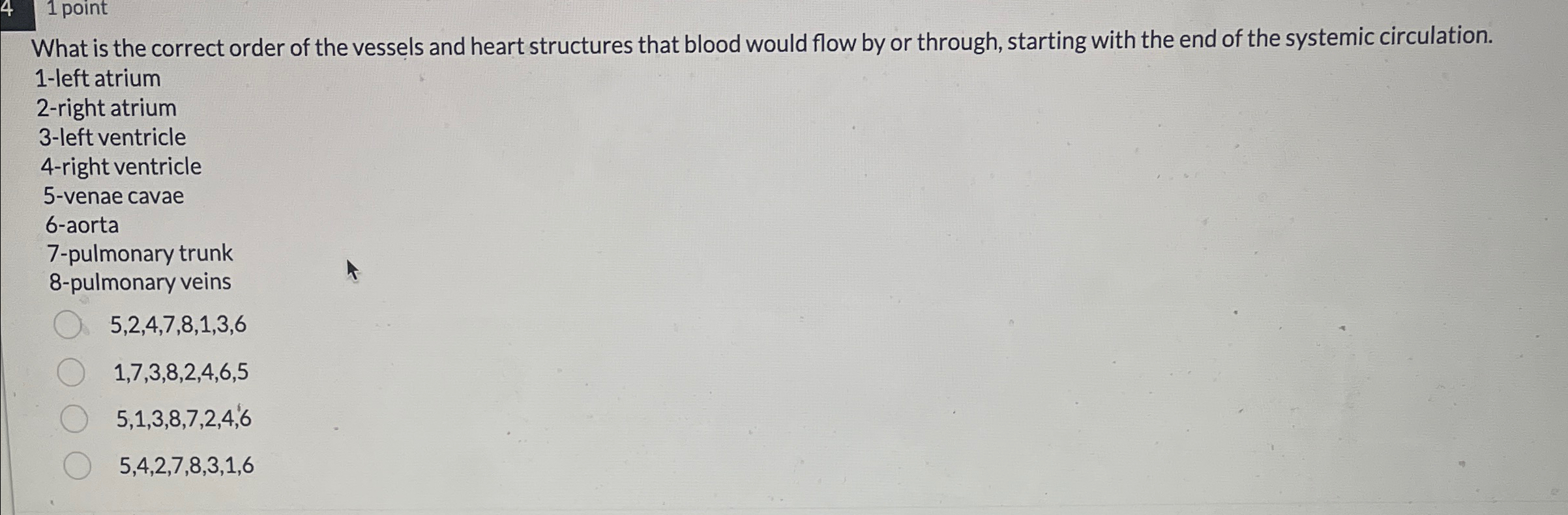 Solved 1 ﻿pointWhat is the correct order of the vessels and | Chegg.com