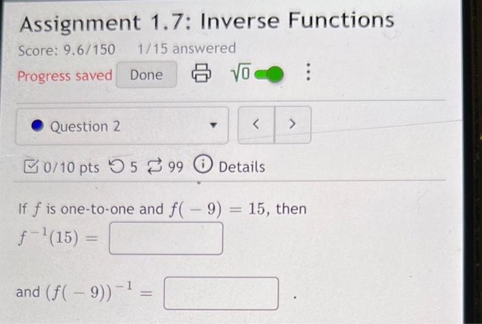 Solved Assignment 1.7: Inverse Functions Score: 9.6/150 1/15 | Chegg.com