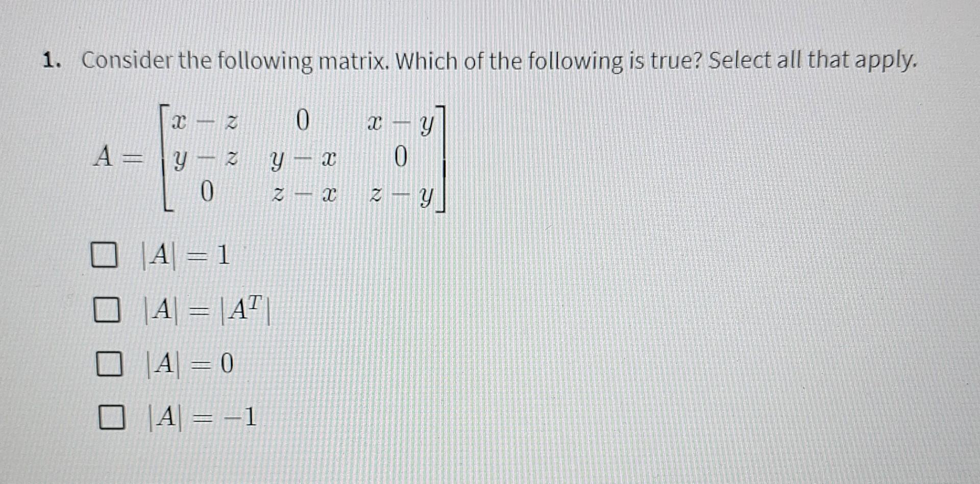 Solved 1. Consider the following matrix. Which of the | Chegg.com