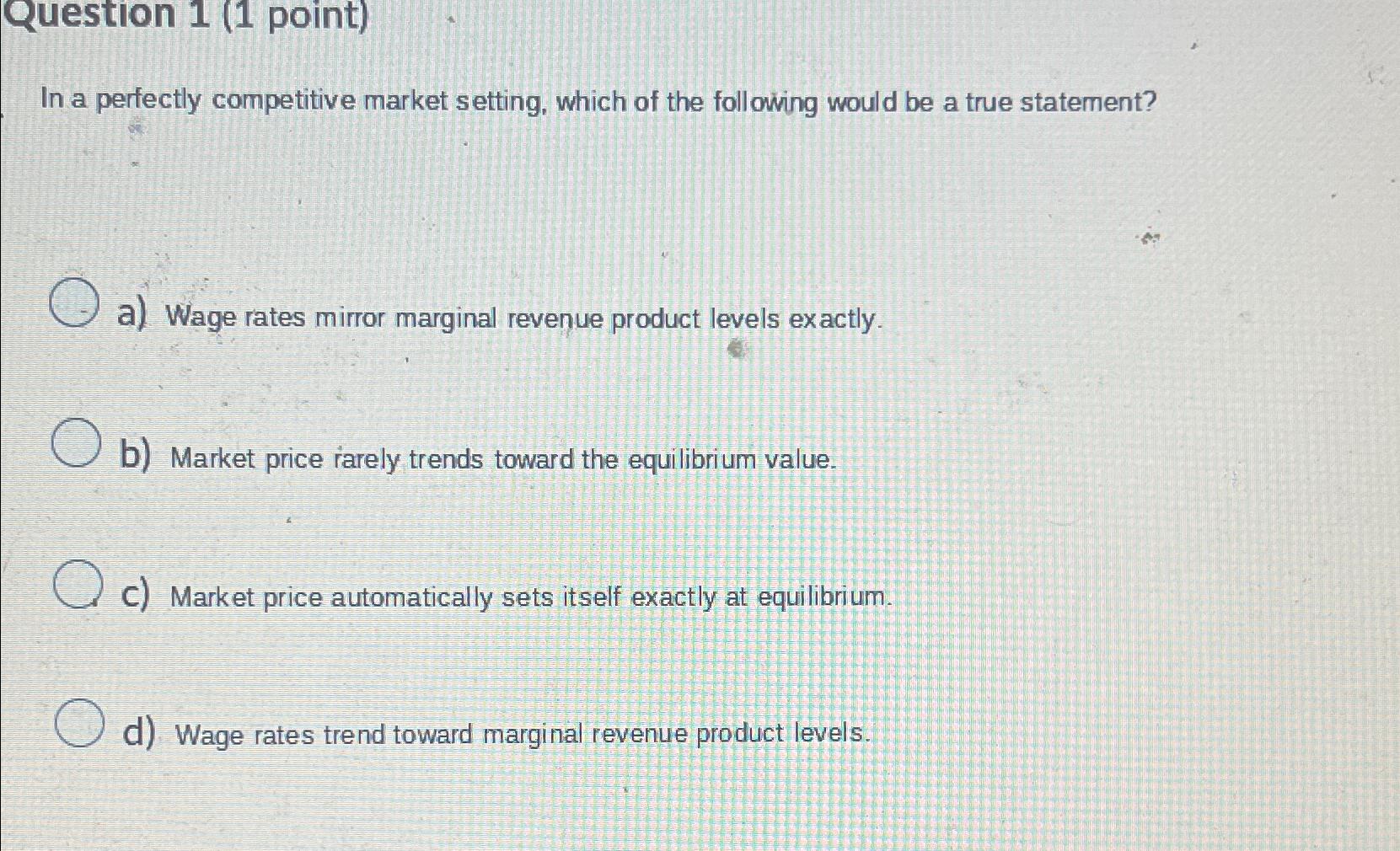 Solved Question 1 (1 ﻿point)In a perfectly competitive | Chegg.com