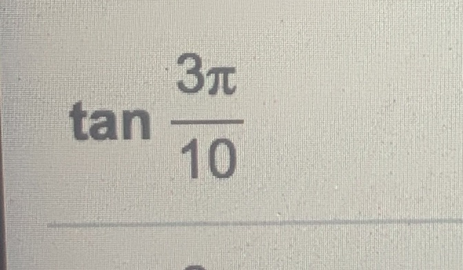 Solved З tan 10 | Chegg.com