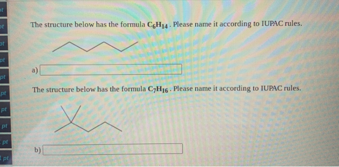 Solved of ot The structure below has the formula C6H14 . | Chegg.com