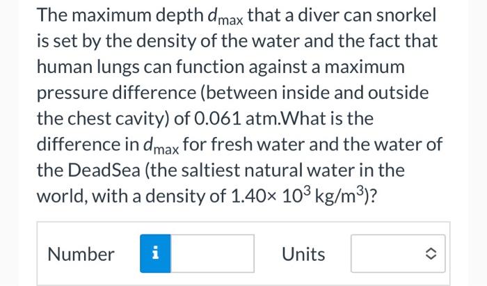 Solved The maximum depth dmax that a diver can snorkel is | Chegg.com