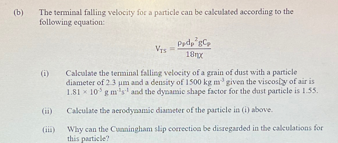 Solved B ﻿the Terminal Falling Velocity For A Particle Can